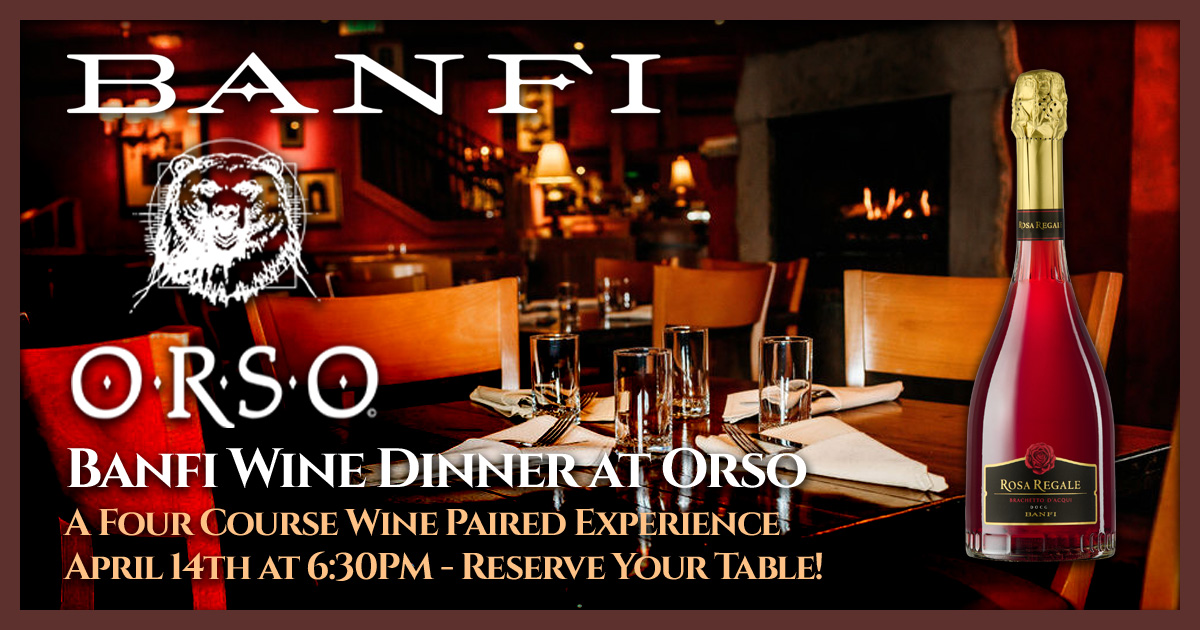Banfi Wine Dinner at Orso April 14th - Orso